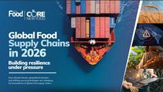 Global Food Supply Chains in 2026: building resilience under pressure ...